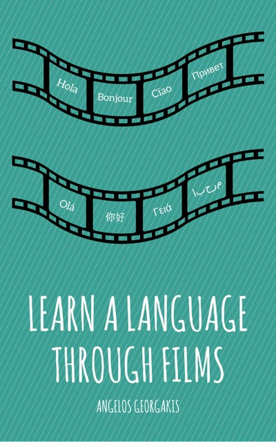 Smashwords – Learn a Language Through Films – a book by Angelos Georgakis