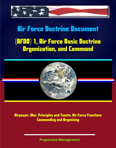 Smashwords – Air Force Doctrine Document (AFDD) 1, Air Force Basic ...