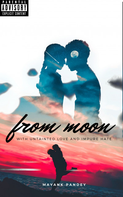 Smashwords – From Moon, with untainted love and impure hate – a book by ...