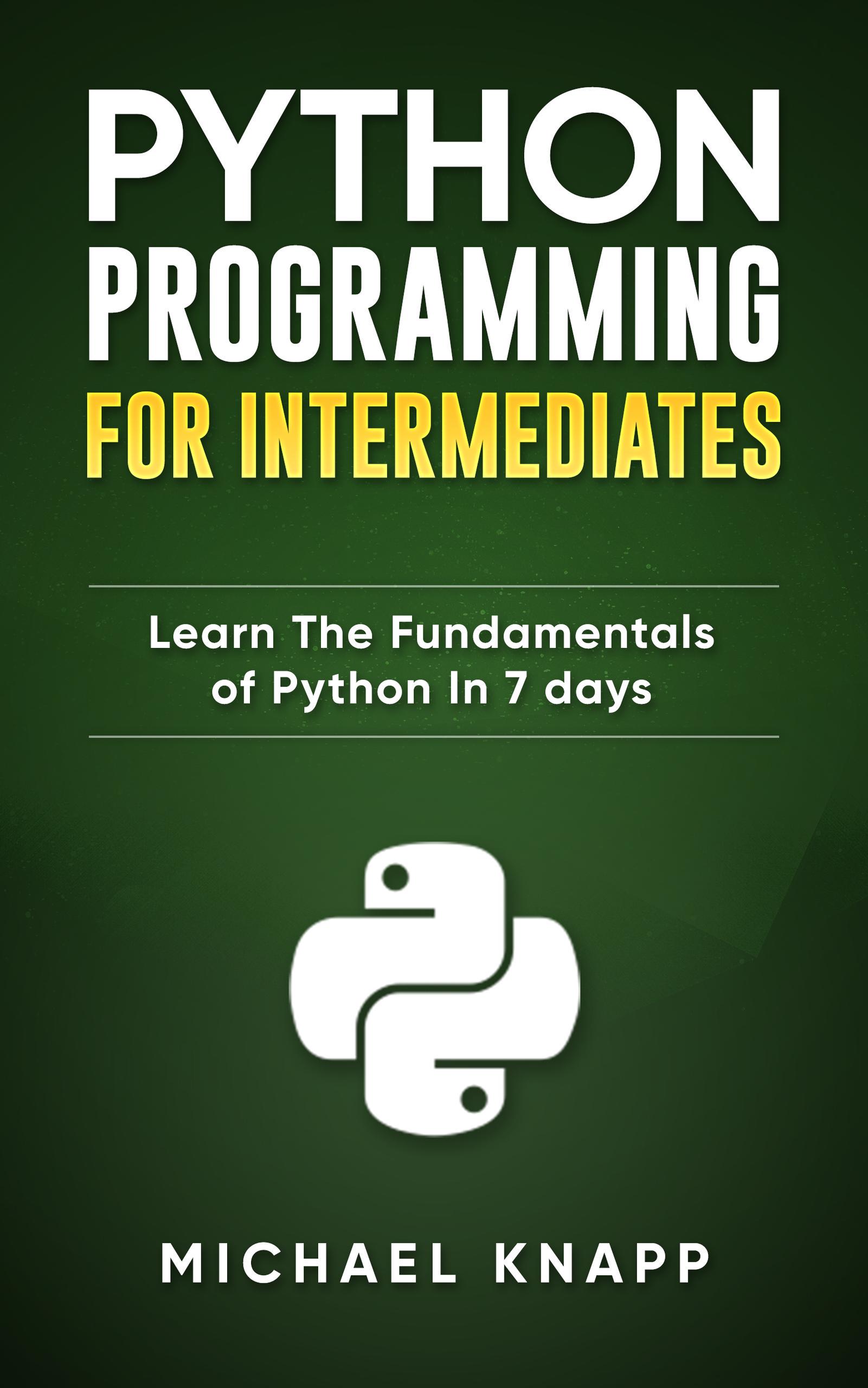Smashwords – Python: Programming for Intermediates: Learn the ...