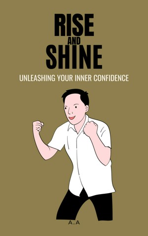 Smashwords – Rise and Shine: Unleashing Your Inner Confidence
