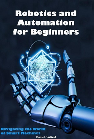 Smashwords – Robotics and Automation for Beginners