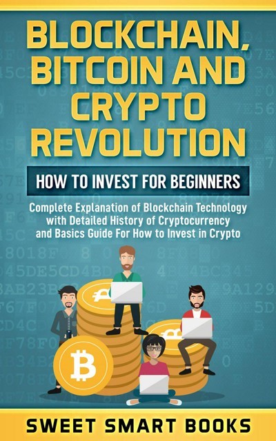 Smashwords – Blockchain, Bitcoin and Crypto Revolution – a book by Sweet Smart Books
