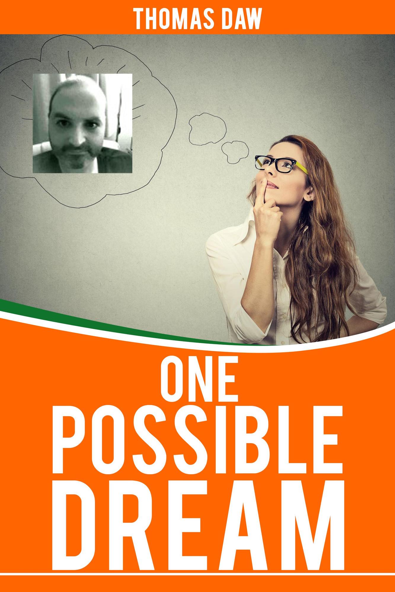 Smashwords – One Possible Dream. – a book by Thomas Daw