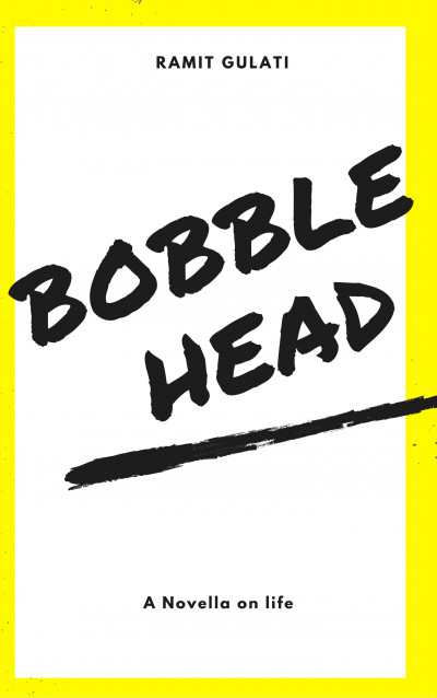 Smashwords – Bobble Head – a book by Ramit Gulati