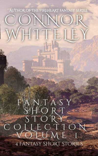 Smashwords – Fantasy Short Story Collection Volume 1: 4 Fantasy Short Stories – a book by Connor ...