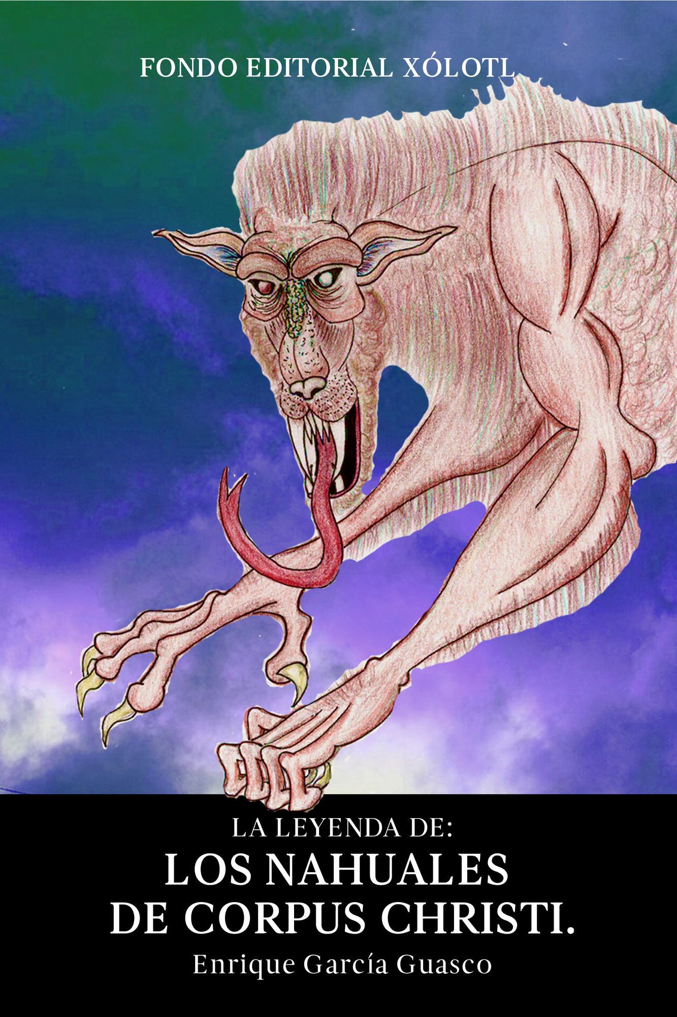 Smashwords – Los Nahuales de Corpus Christi – a book by Enrique García ...