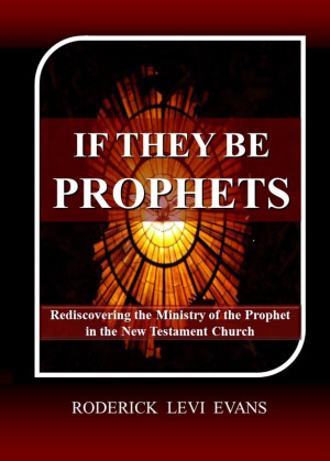 Smashwords – If They Be Prophets: Rediscovering the Ministry of the ...