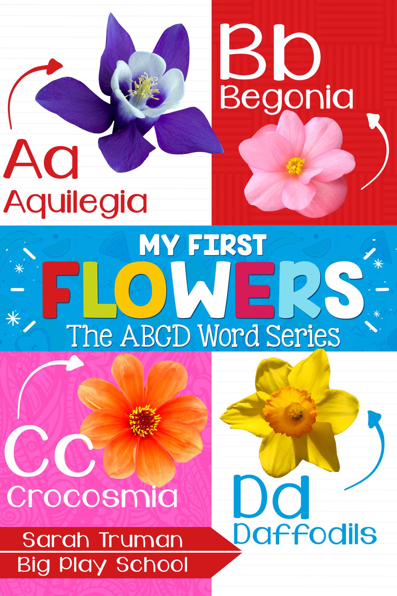 Smashwords – My First Flowers - The ABCD Word Series – a book by Sarah ...