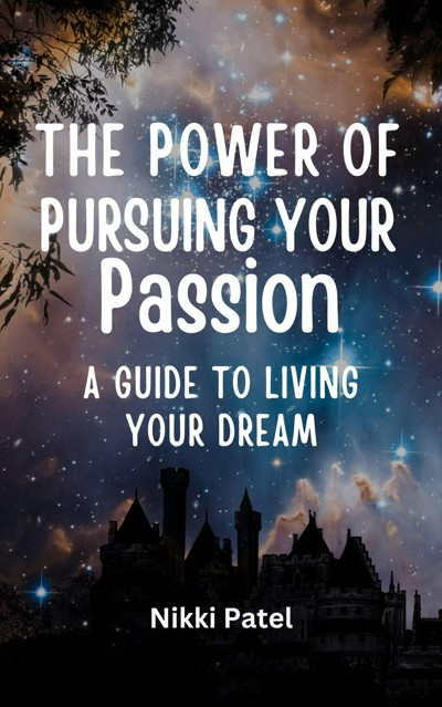 Smashwords – The Power of Pursuing Your Passion: A Guide to Living Your Dream – a book by Nikki ...