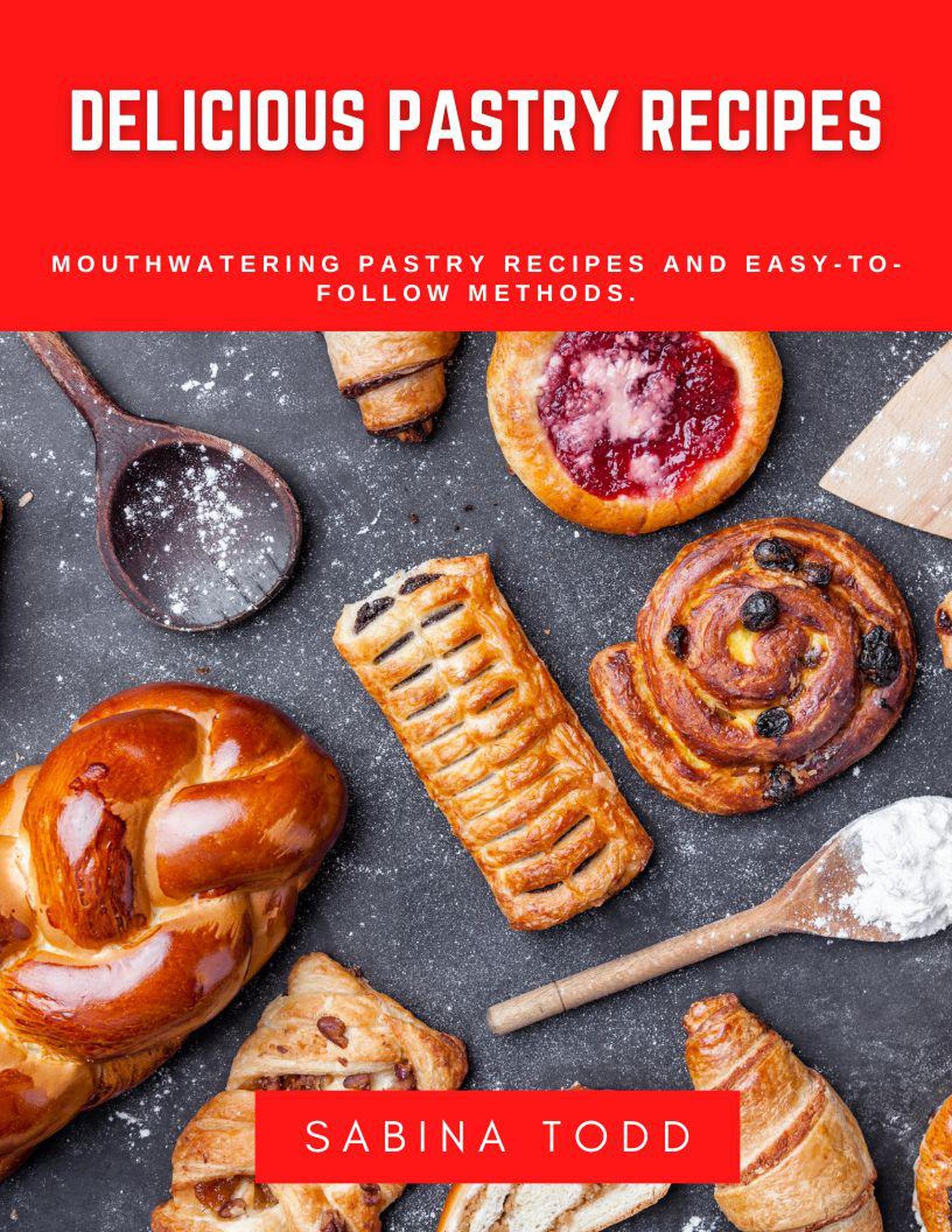 Smashwords – Delicious Pastry Recipes : Mouthwatering Pastry Recipes ...