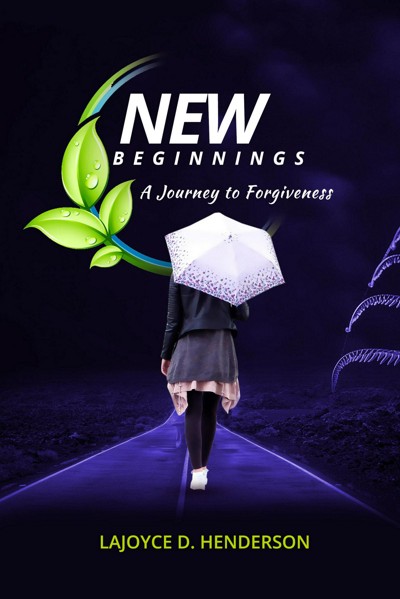 Smashwords – New Beginnings A Journey To Forgiveness – a book by LaJoyce D. Henderson