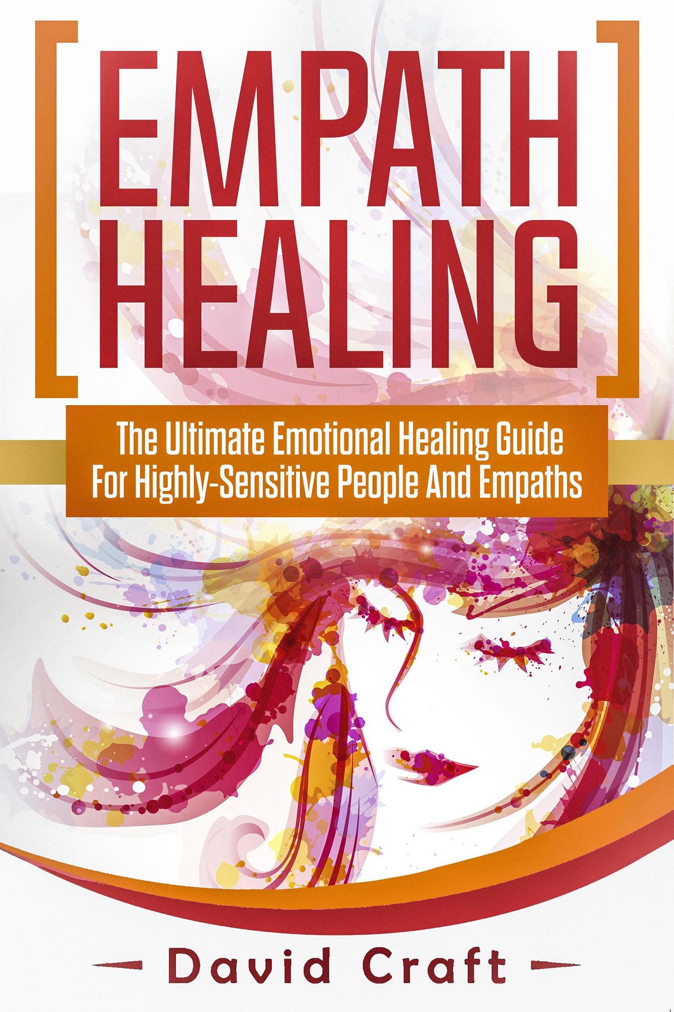 Smashwords – Empath Healing: The Ultimate Emotional Healing Guide For Highly-Sensitive People ...
