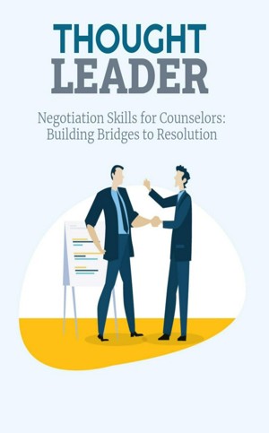 Smashwords – Negotiation Skills for Counselors: Building Bridges to ...