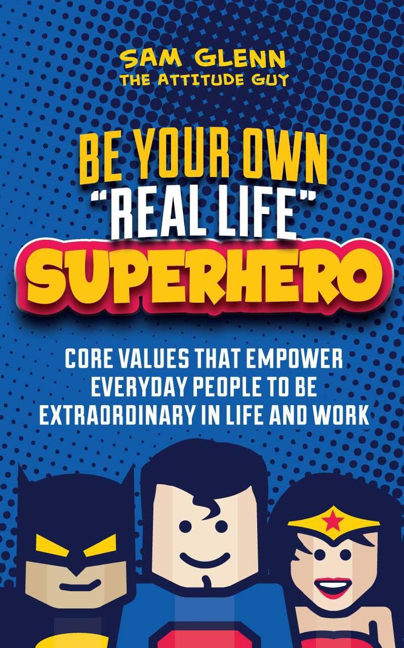 Smashwords – Be Your Own “Real Life” Superhero – a book by Sam Glenn