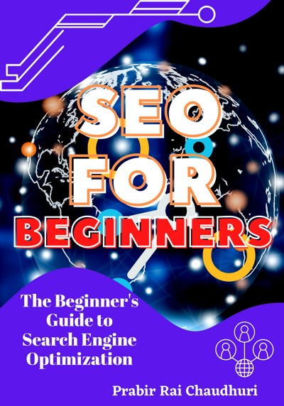 Smashwords – SEO for Beginners - The Beginner's Guide to Search Engine Optimization – a book by ...