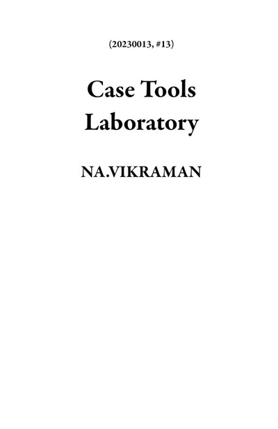Smashwords – Case Tools Laboratory – a book by NA.VIKRAMAN
