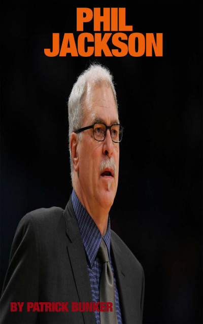 Smashwords – Phil Jackson – a book by Patrick Bunker