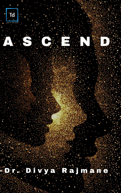 Smashwords – Ascend – a book by True Dreamster