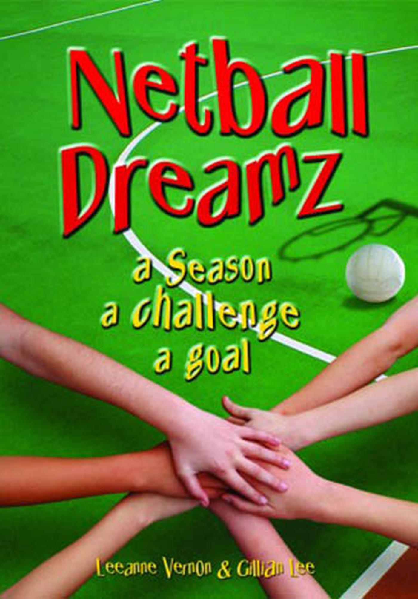Smashwords – Netball Dreamz - a Season a Challenge a Goal – a book by ...