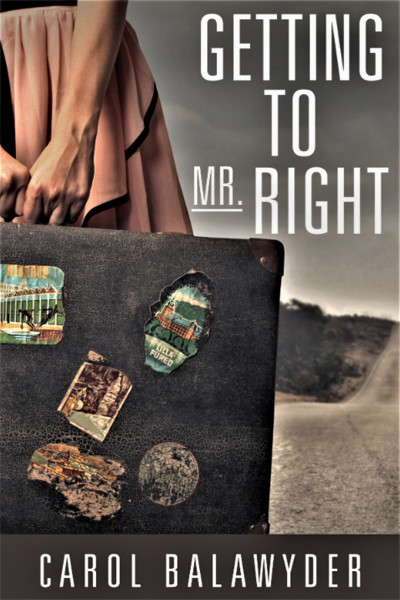 Smashwords – Getting to Mr. Right – a book by Carol Balawyder