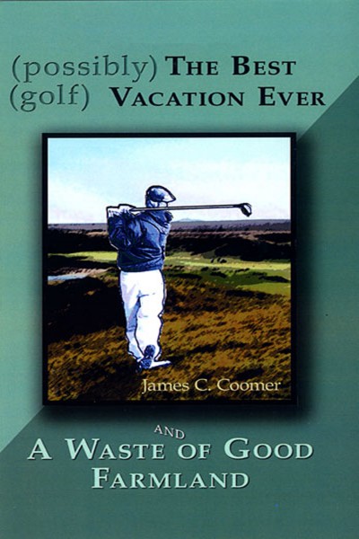 Smashwords – (possibly) The Best (golf) Vacation Ever – a book by James ...
