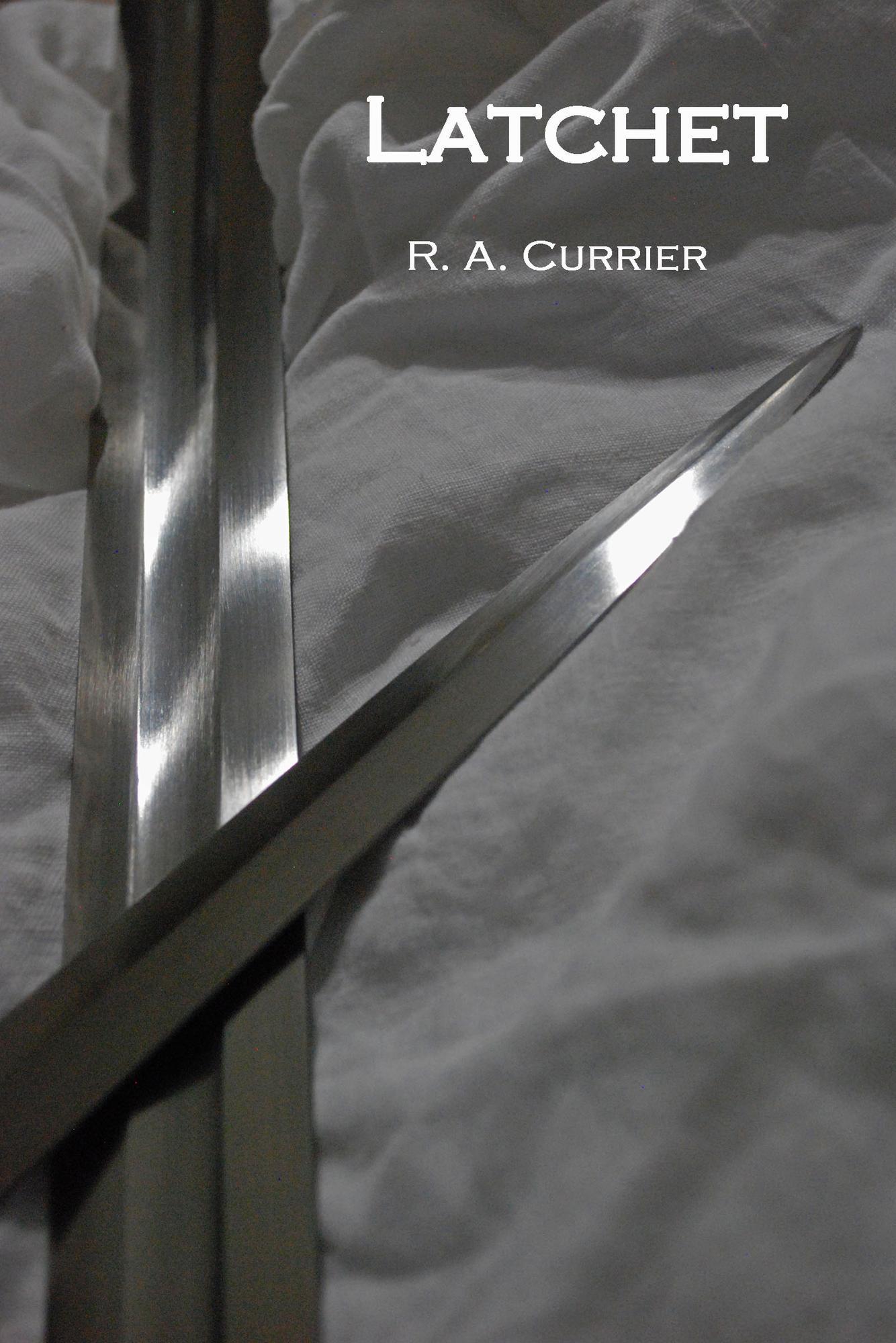 Smashwords – Latchet – a book by R. A. Currier