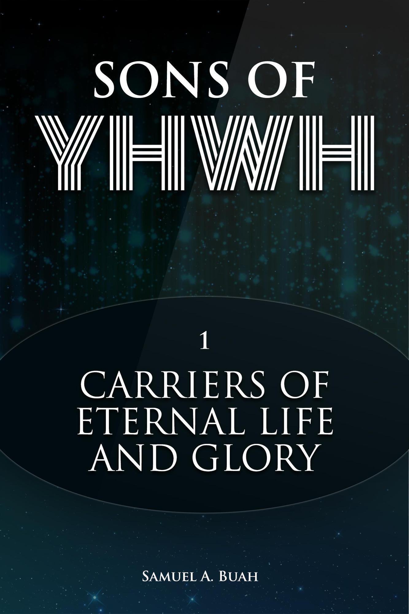 Smashwords – Sons of YHWH: Carriers of Eternal Life and Glory – a book ...