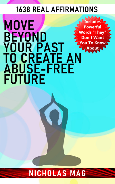 Smashwords – Move Beyond Your past to Create an Abuse-free Future: 1638 ...