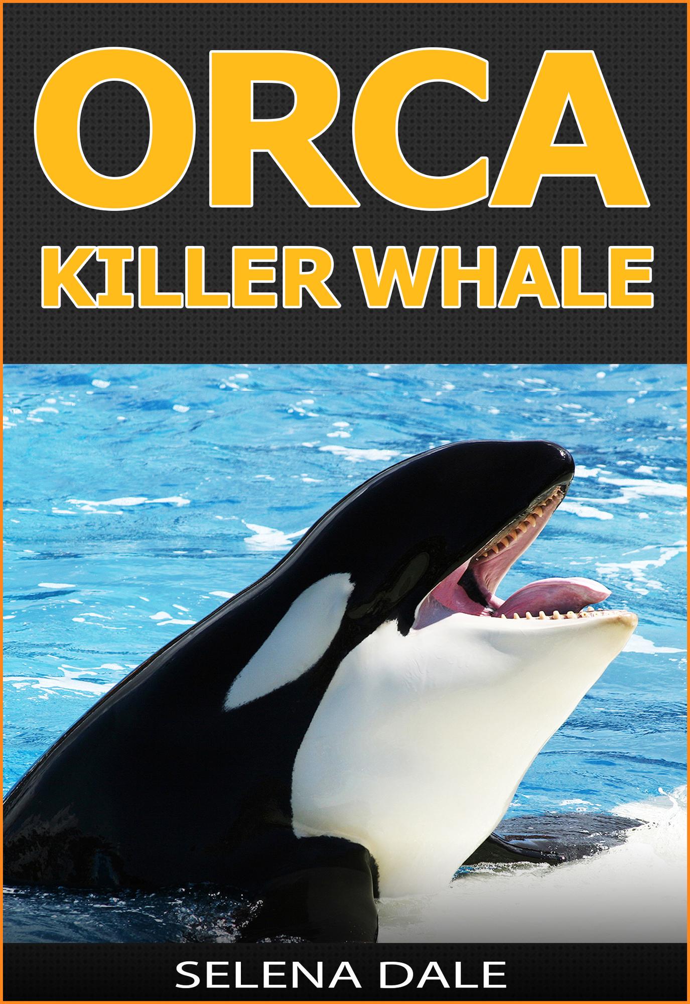 Smashwords – Orca - Killer Whale – a book by Selena Dale