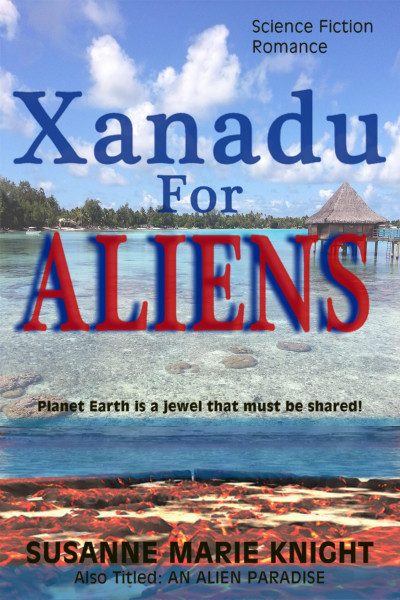 Smashwords – Xanadu For Aliens – a book by Susanne Marie Knight