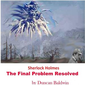 Smashwords – Sherlock Holmes The Final Problem Resolved