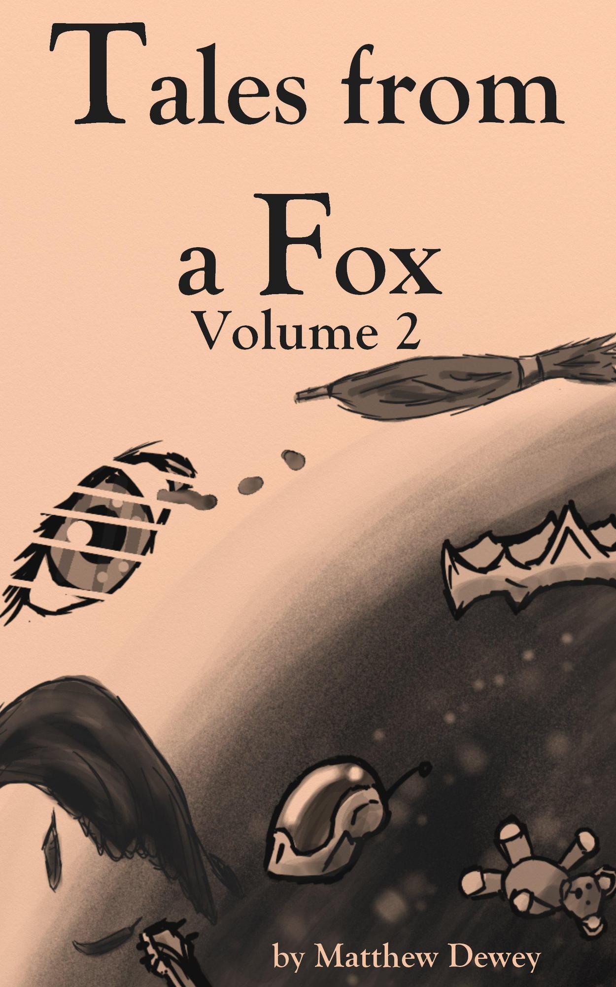 Smashwords – Tales from a Fox Volume 2 – a book by Matthew Dewey