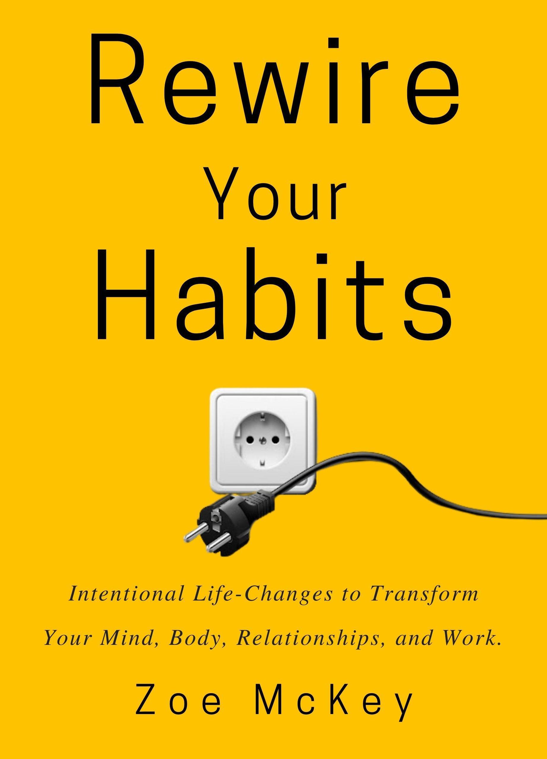 Smashwords – Rewire Your Habits – a book by Zoe McKey