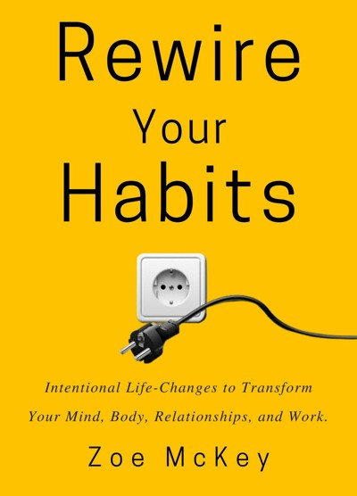 Smashwords – Rewire Your Habits – a book by Zoe McKey