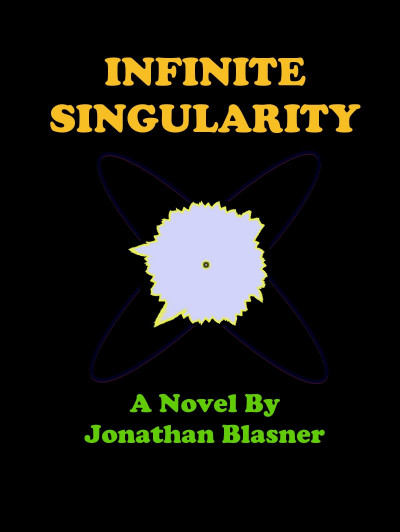 Smashwords – Infinite Singularity – a book by Jonathan Blasner