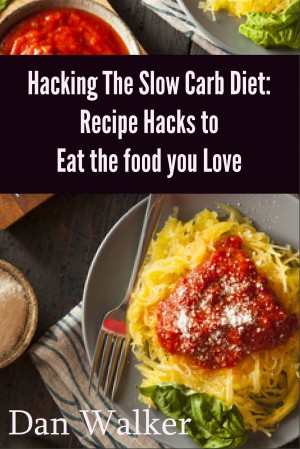 Smashwords – Hacking The Slow Carb Diet: Recipe Hacks to Eat the food ...