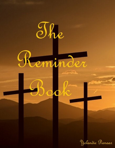 Smashwords – The Reminder Book – a book by Yolanda Pienaar