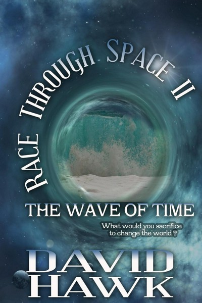 Smashwords – Race Through Space II: The Wave of Time – a book by David Hawk