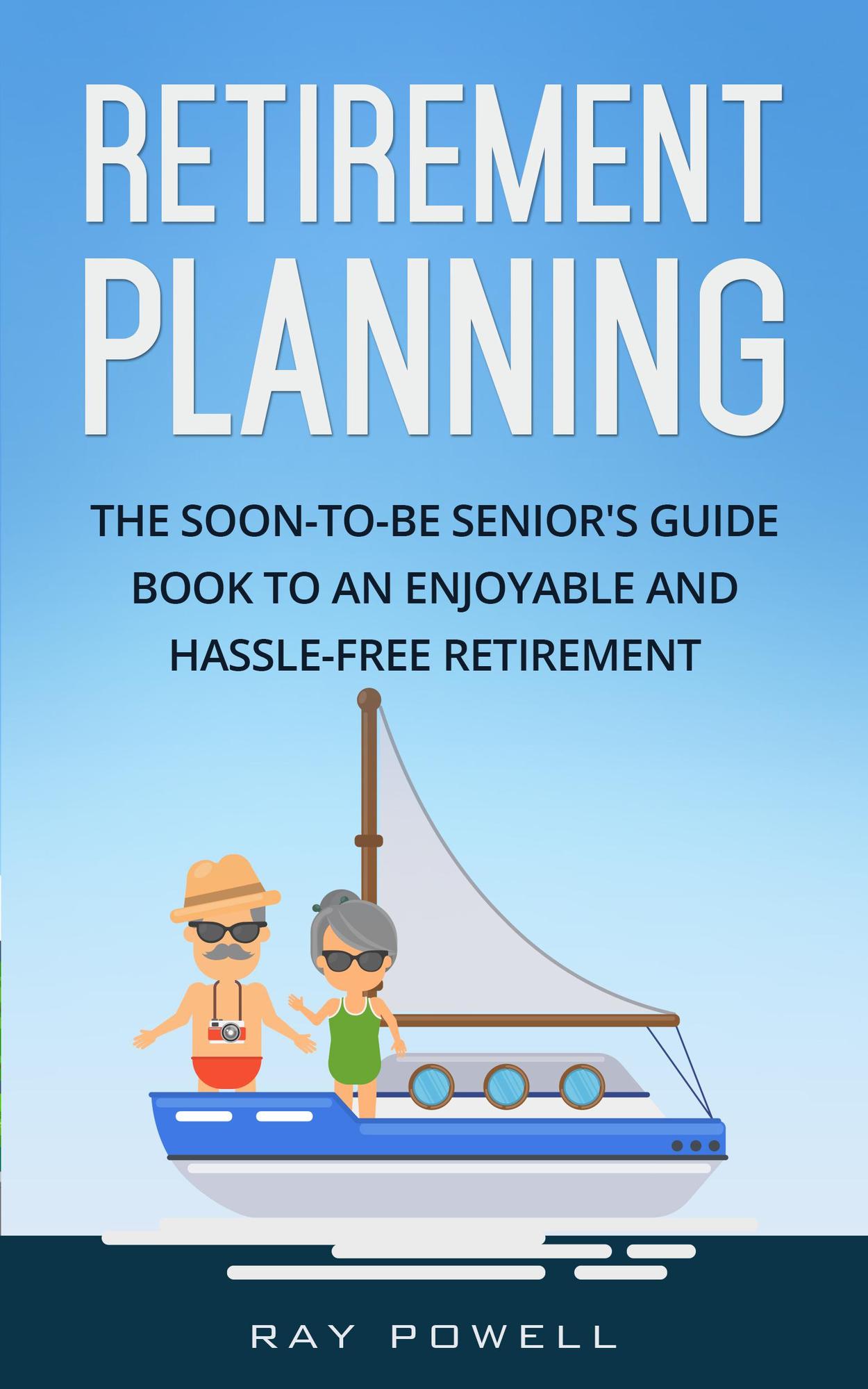 Smashwords – Retirement Planning: The Soon-to-be Senior's Guidebook to ...
