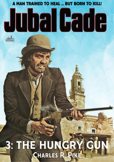 Smashwords – The Hungry Gun (Jubal Cade Western #03) – a book by ...