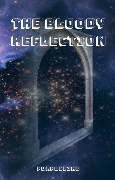Smashwords – THE BLOODY REFLECTION – a book by PURPLE BIRD