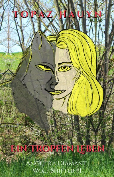 Smashwords – Ein Tropfen Leben – a book by Topaz Hauyn