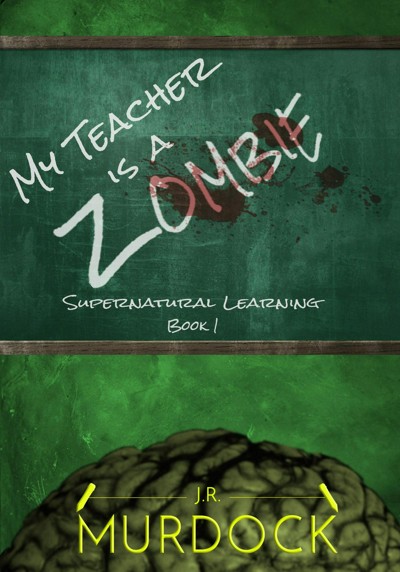 Smashwords – My Teacher is a Zombie: Supernatural Learning Book 1 – a ...
