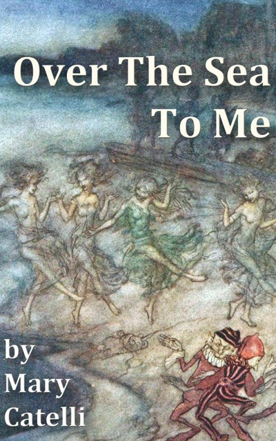 Smashwords – Over the Sea, To Me – a book by Mary Catelli