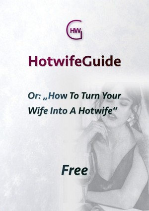 Smashwords – HotwifeGuide, Or: "How To Turn Your Wife Into A Hotwife"