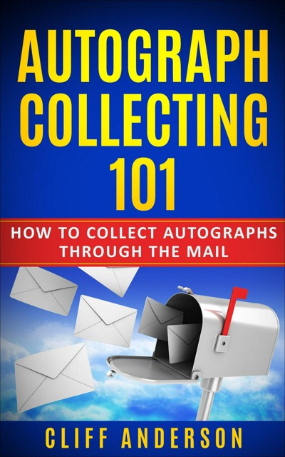 Smashwords – Autograph Collecting 101: How To Collect Autographs ...