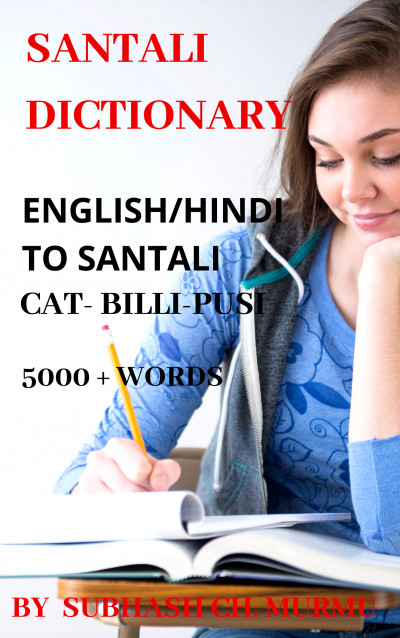 Smashwords – SANTALI DICTIONARY EBOOK – a book by Subhash chandra murmu