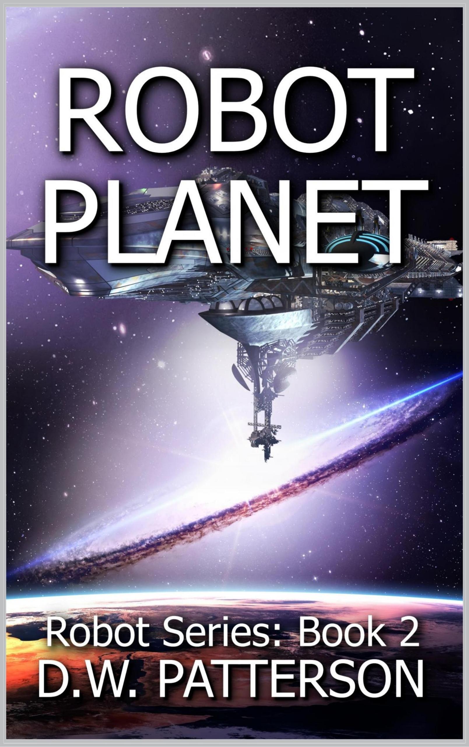 Smashwords – Robot Planet – a book by D.W. Patterson