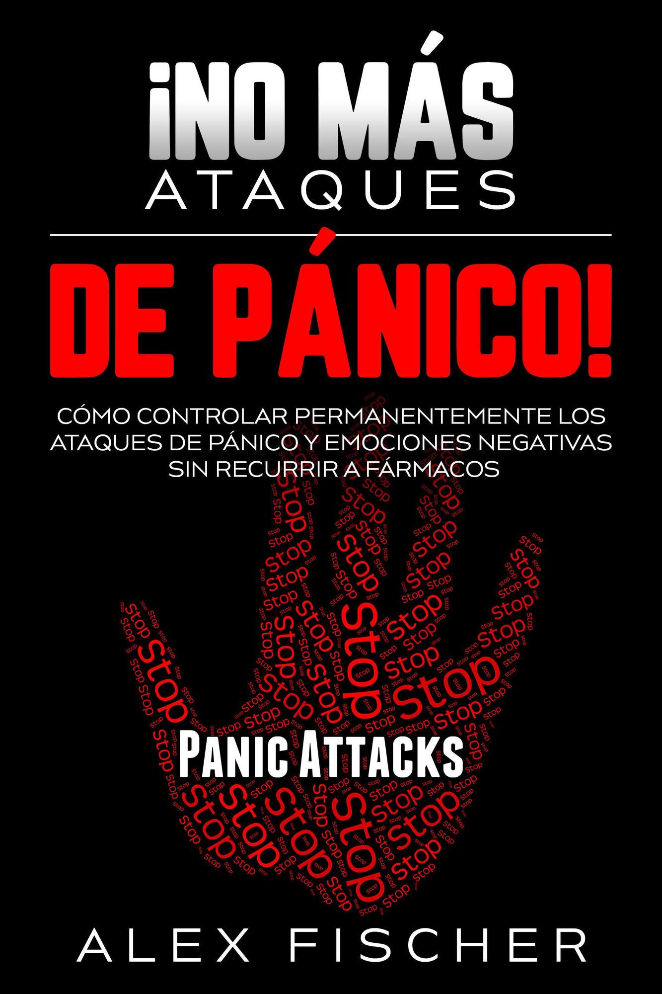 Smashwords – ¡No más Ataques de Pánico!: Cómo Controlar Permanentemente ...